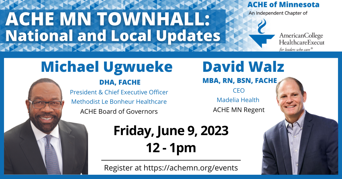 ACHE MN Townhall: National & Local Updates - ACHE of Minnesota
