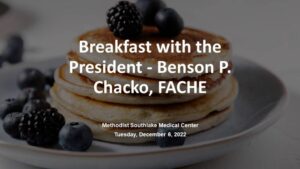 Breakfast with the President - Benson P. Chacko, FACHE - North Texas ...