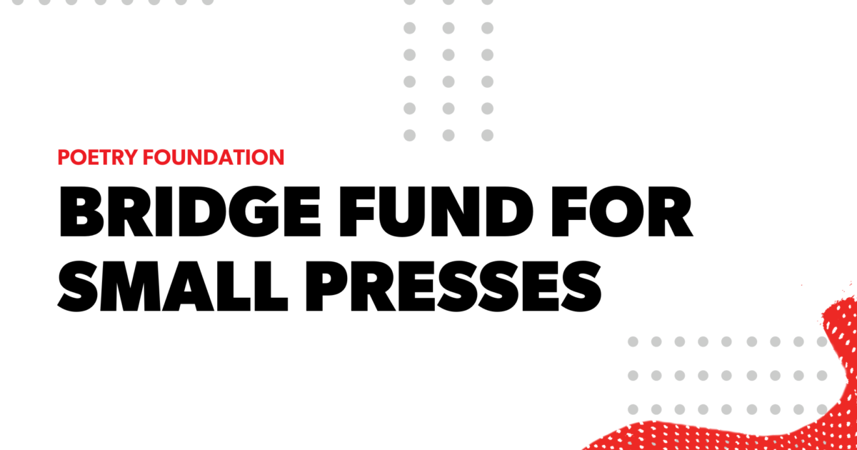 Poetry Foundation Launches a Bridge Fund for… | The Poetry Foundation