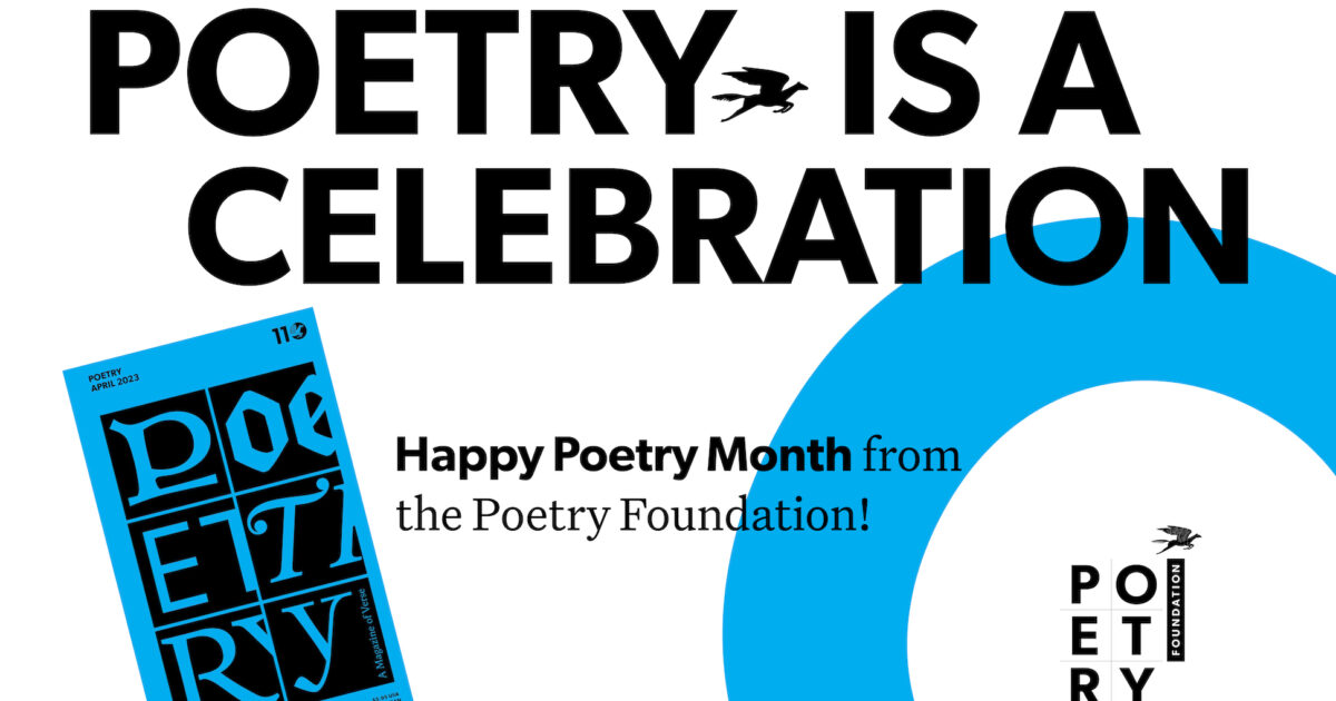 Poetry Month Freebies, Events & More! | The Poetry Foundation