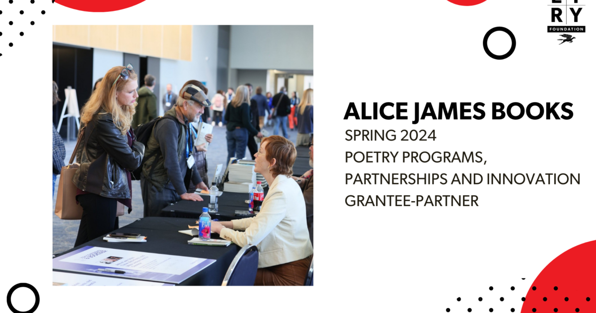 Meet our Grantee-Partner: Alice James Books | The Poetry Foundation