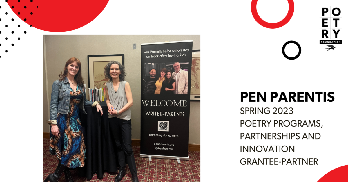Meet our Grantee-Partner: Pen Parentis | The Poetry Foundation
