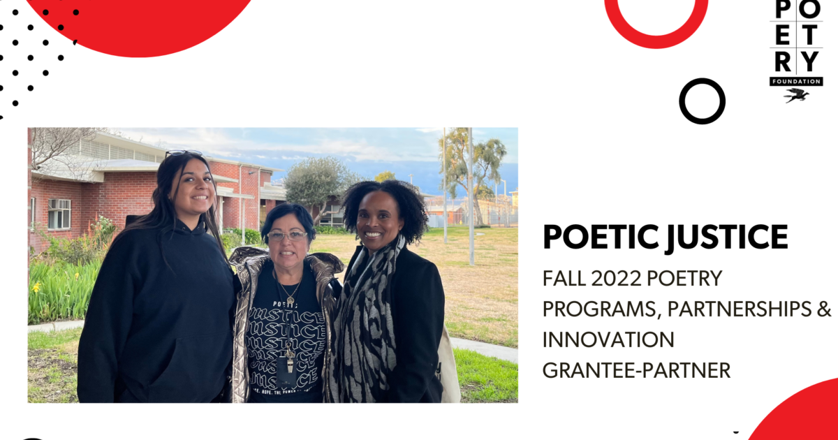 Meet Our Grantee-Partner: Poetic Justice | The Poetry Foundation