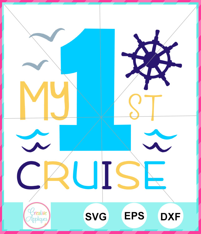 My 1st Cruise Cut File - Creative Appliques