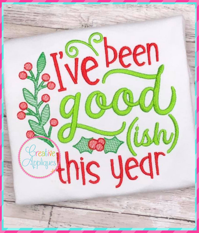 I've Been Goodish The Year Embroidery - Creative Appliques