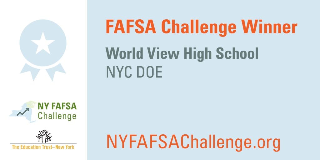 FAFSA Challenge Winner: World View High School (New York City) - The ...