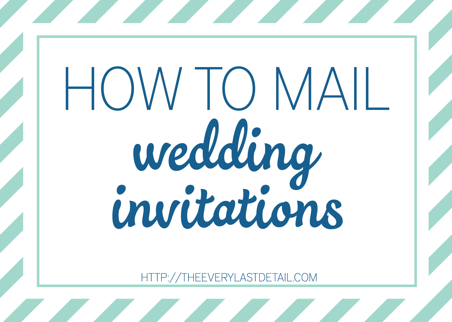 Mailing Wedding Invitations Every Last Detail Mailing Wedding Invitations Every Last Detail