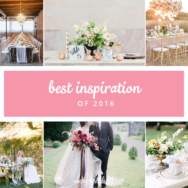 The Best Wedding Inspiration of 2016 | Every Last Detail