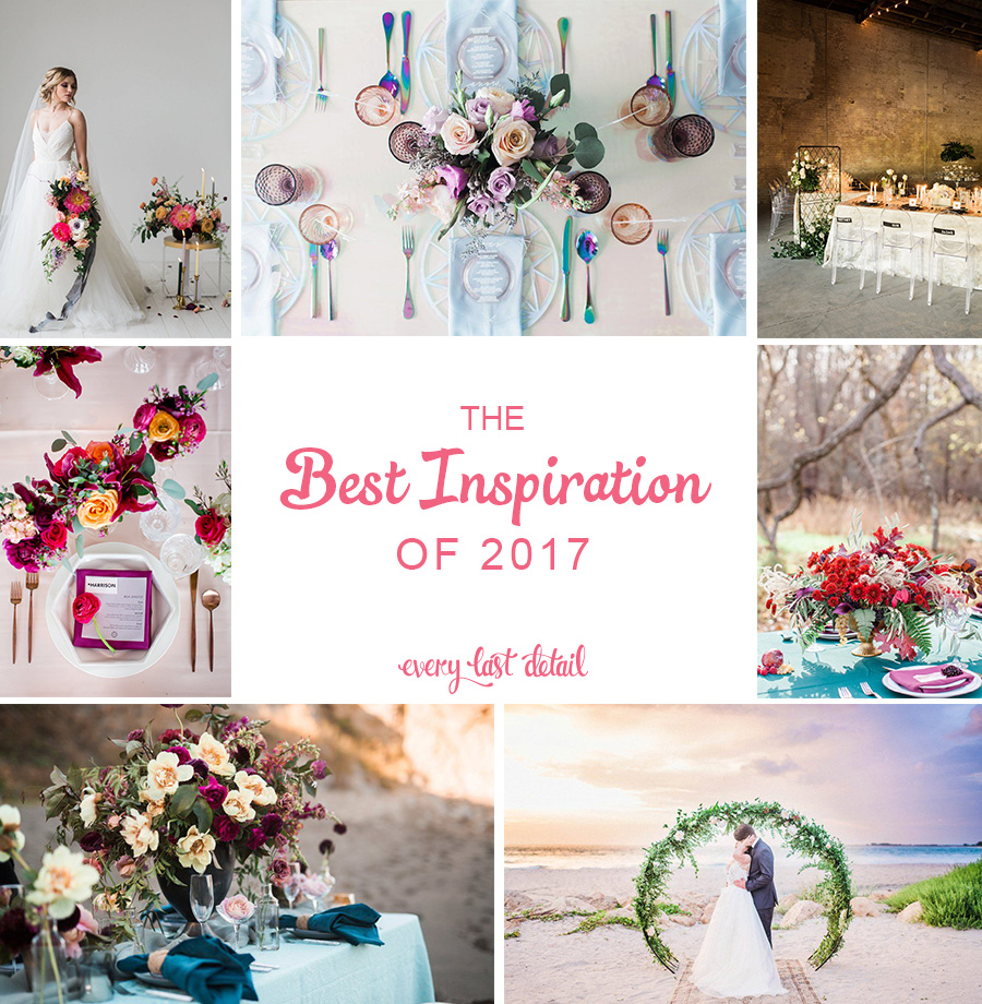 Best Wedding Inspiration of 2017 | Every Last Detail