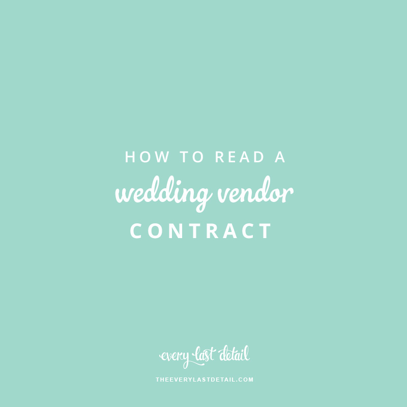 How To Read a Wedding Vendor Contract | Every Last Detail