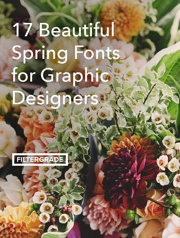17 Beautiful Spring Fonts for Graphic Designers - FilterGrade