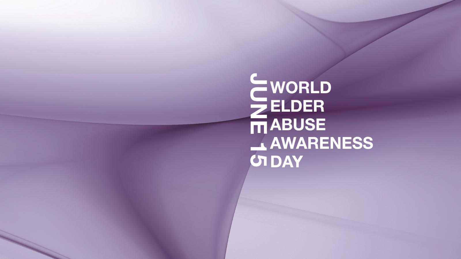 World Elder Abuse Awareness Day: An Opportunity to Raise Awareness and ...