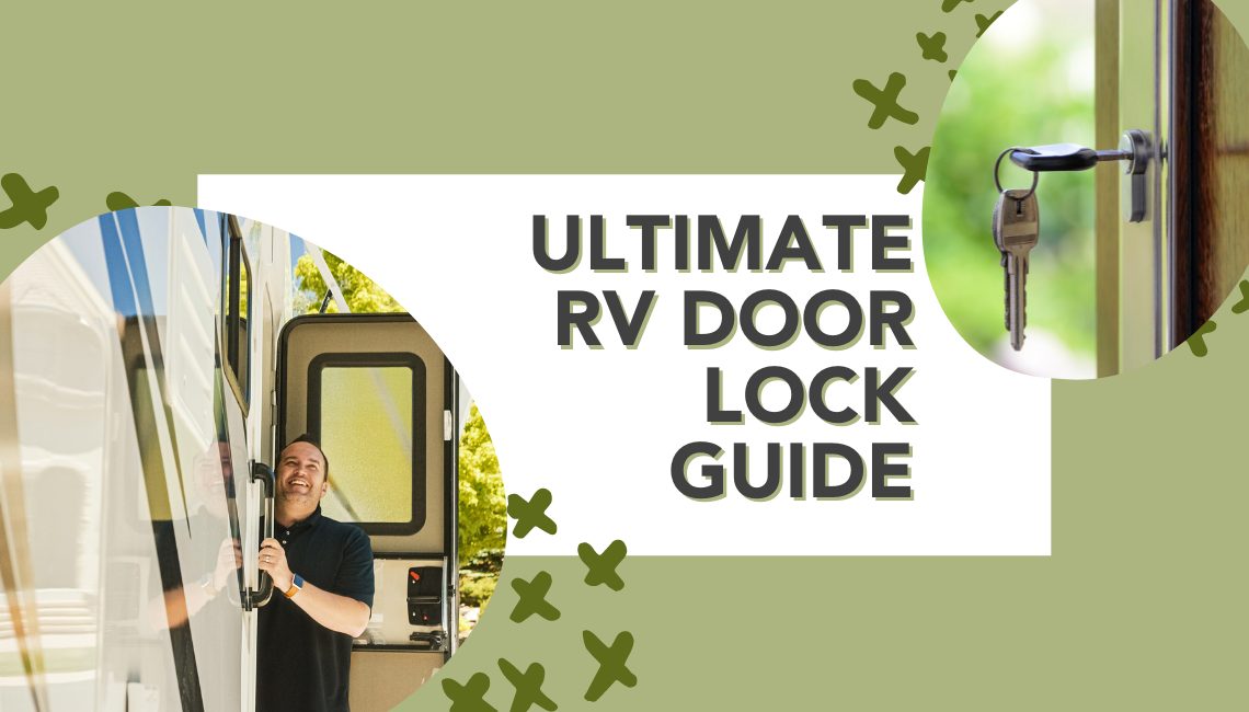 Ultimate RV Door Lock Guide: everything you need to know - RVshare.com