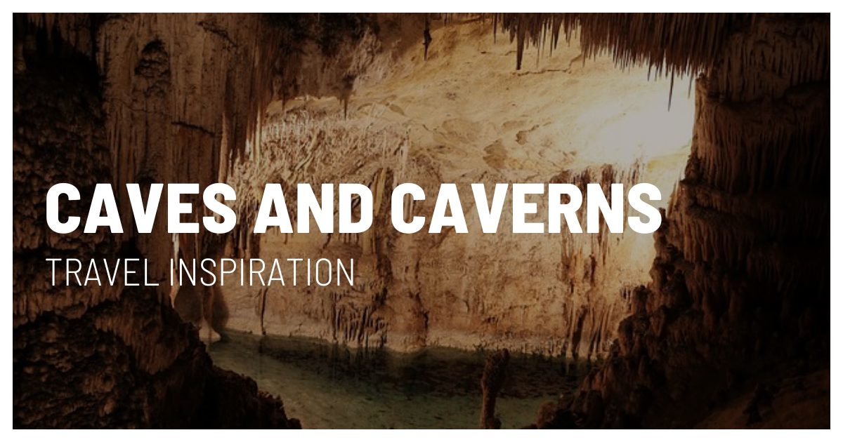Travel Inspo: Caves and Caverns - RVshare.com