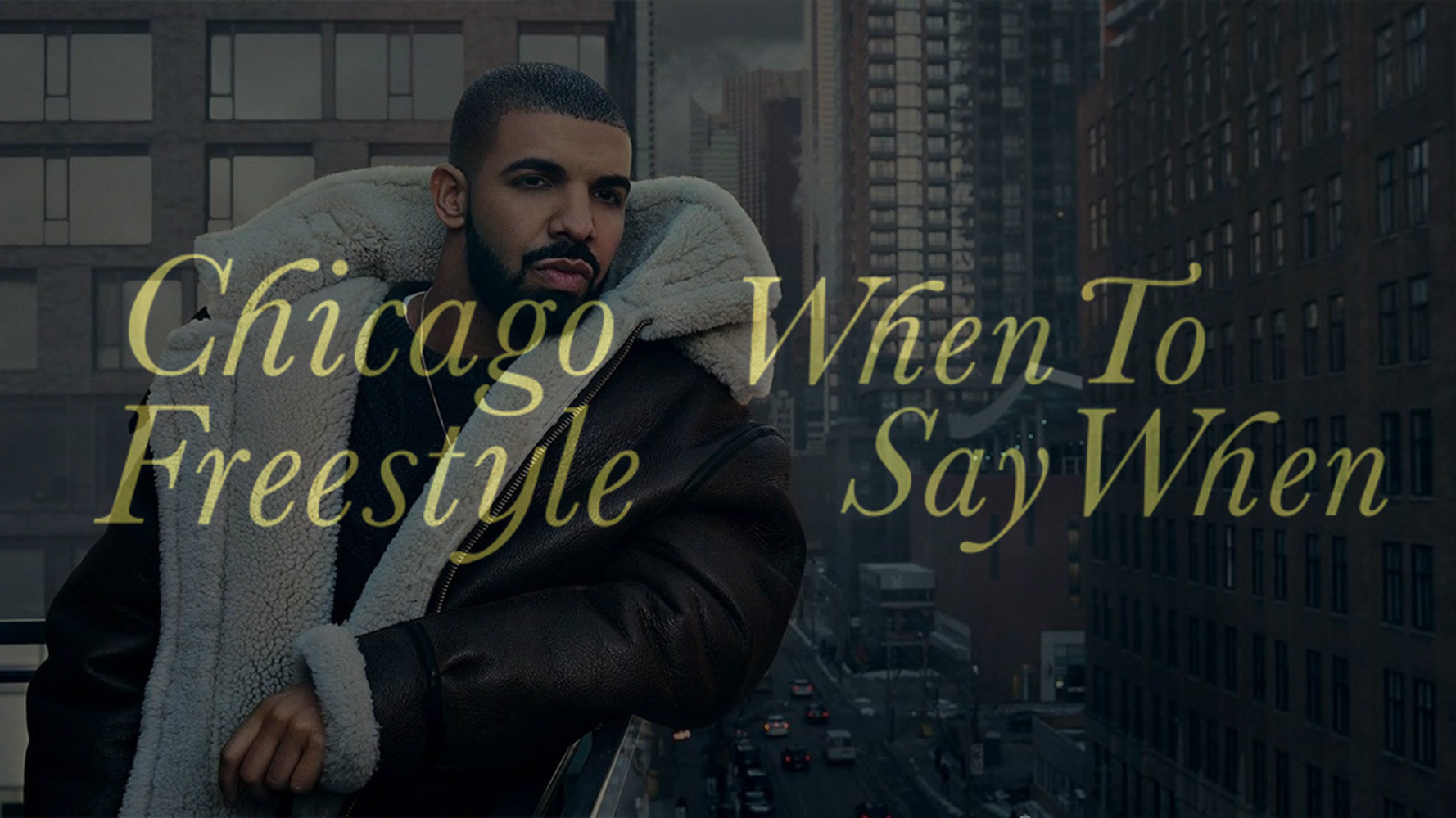 Drake Leaks "Chicago Freestyle" and "When To Say When" - Soundazed