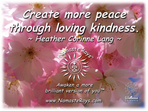 Loving Kindness creates Peace | The Wellness Universe