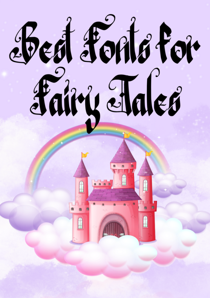 Top 55 Best Fonts for Fairy Tales - Website Tips and Tutorials