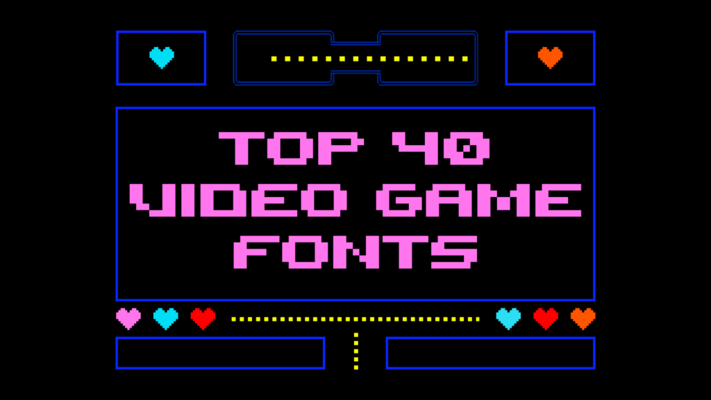 Top 40 Best Video Game Fonts - Website Tips and Tutorials