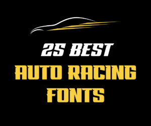 Top 25 Best Auto Racing Fonts - Website Tips and Tutorials