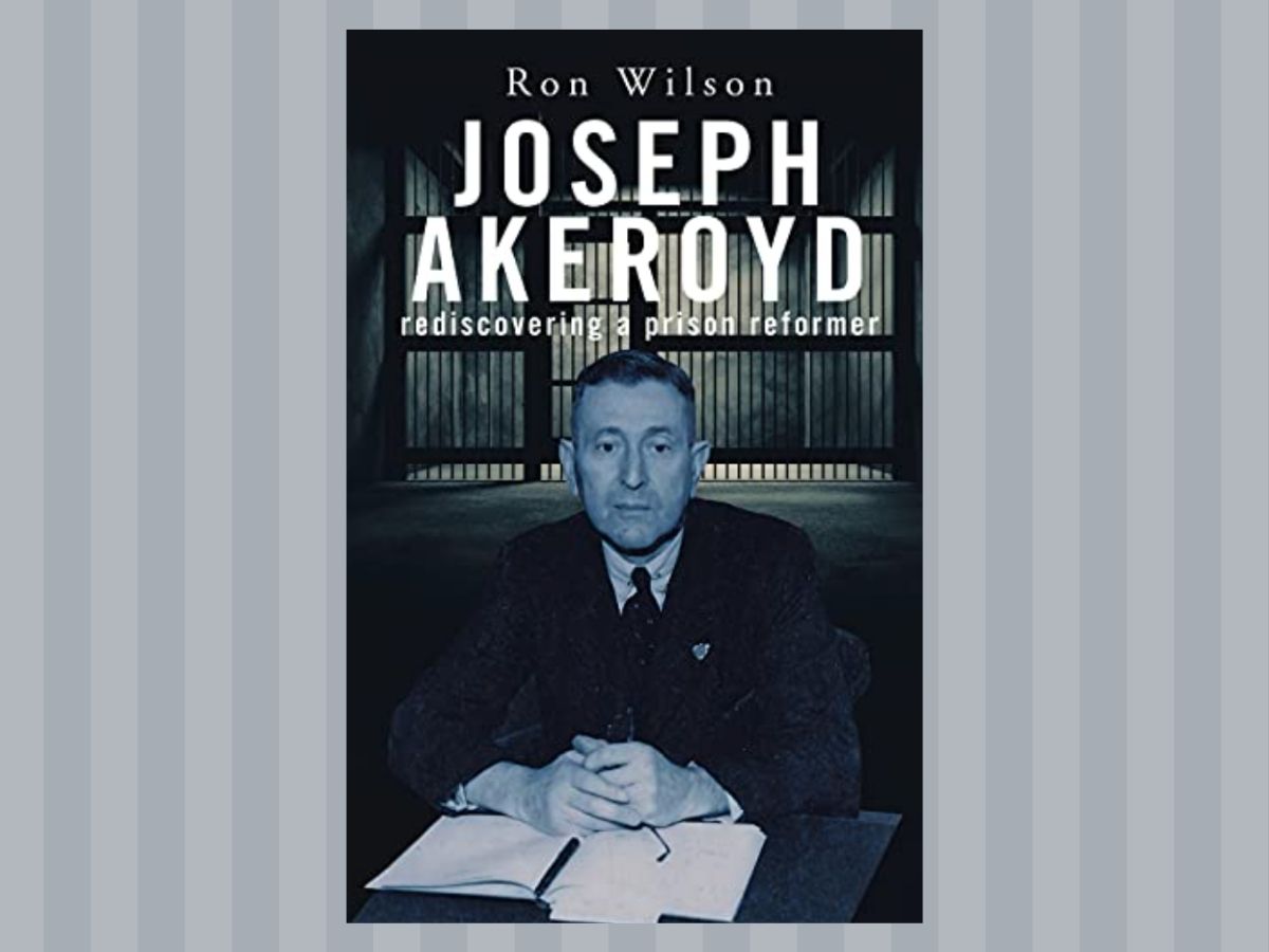 Joseph Akeroyd: Rediscovering a Prison Reformer - WebTalkRadio.net