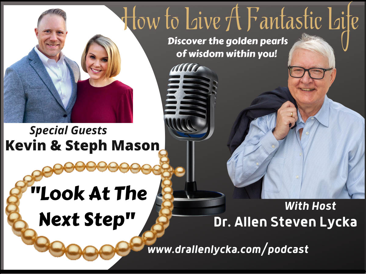 Look at the Next Step with Kevin and Steph Mason - WebTalkRadio.net