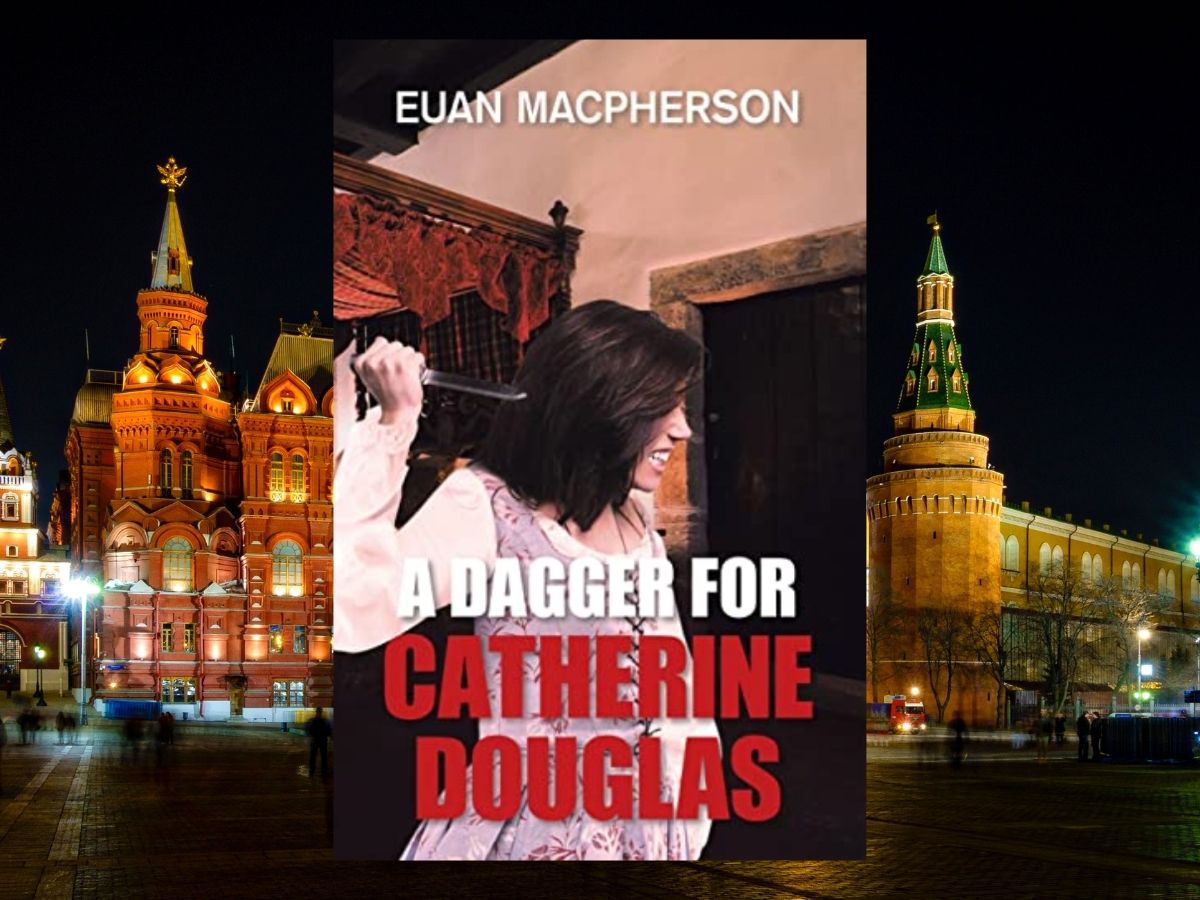 A Dagger for Catherine Douglas by Euan Macpherson - WebTalkRadio.net