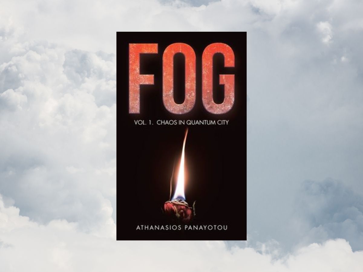 Fog: Vol.1 Chaos In Quantum City By Athanasios Panayotou - WebTalkRadio.net