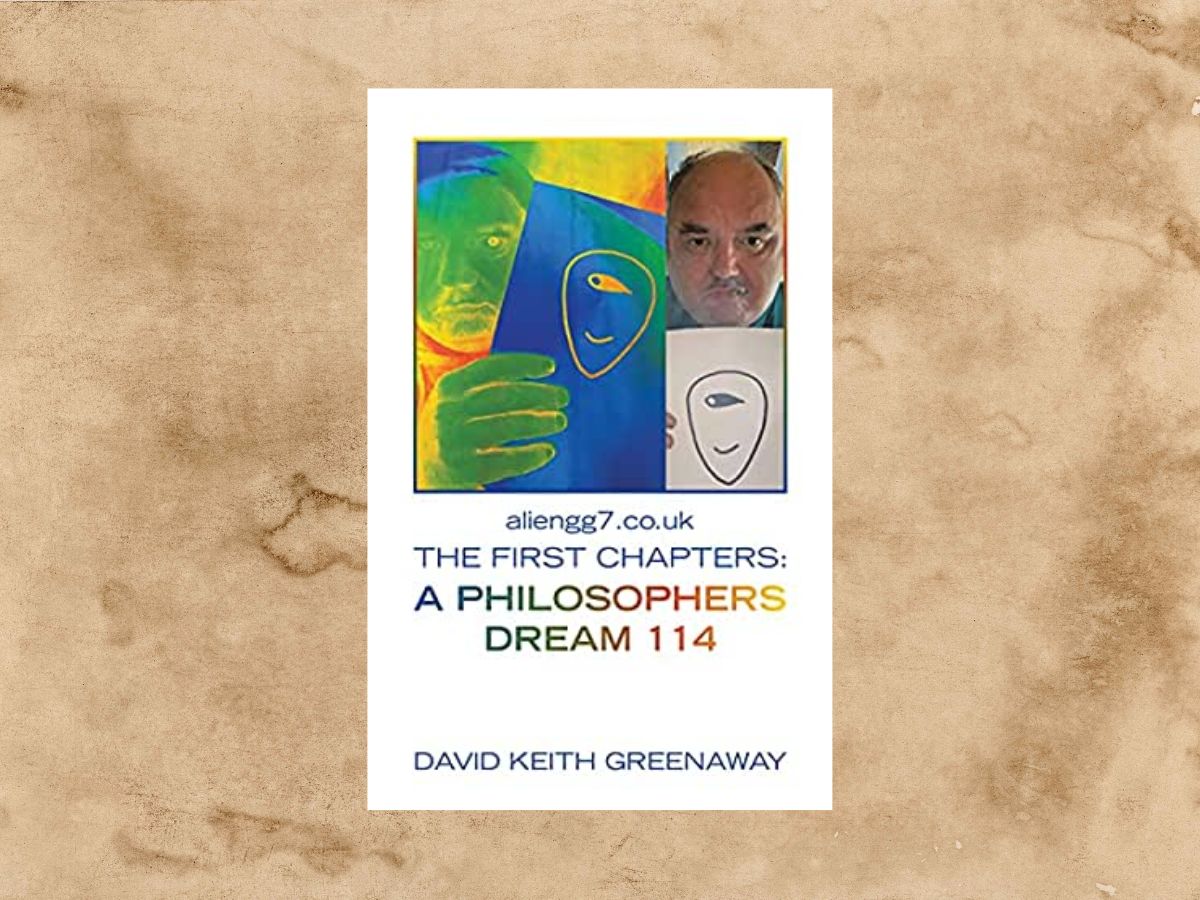 Aliengg7.co.uk The First Chapters: A Philosophers Dream 114 by David ...