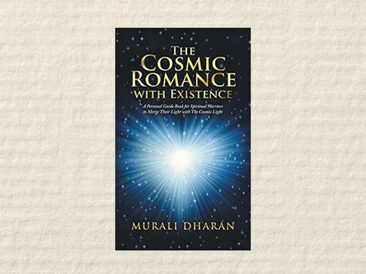 The Cosmic Romance with Existence: A Personal Guide Book for Spiritual ...