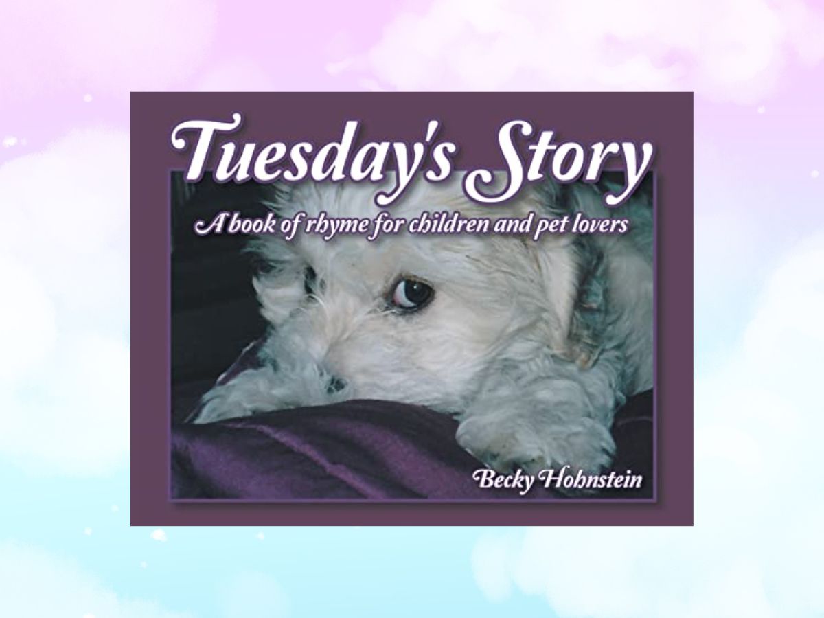 Tuesday’s Story: A Book of Rhyme for Children and Pet Lovers by Becky ...