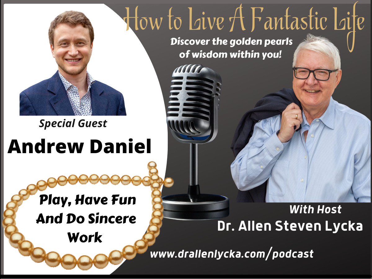 Play, Have Fun and Do Sincere Work - WebTalkRadio.net