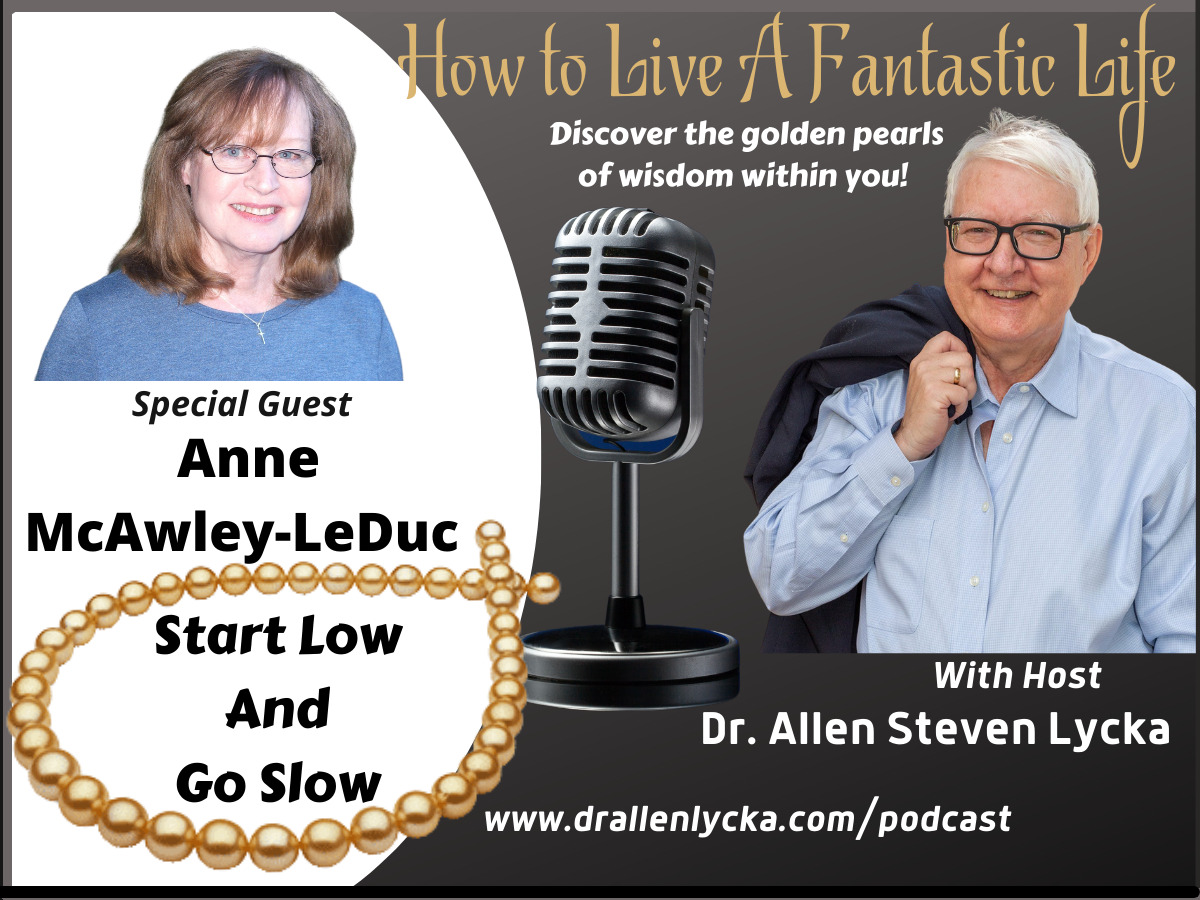 Start Low and Go Slow - WebTalkRadio.net