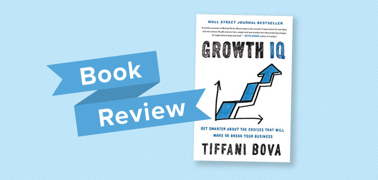 Business Book Review: Growth IQ By Bestselling Author Tiffani Bova